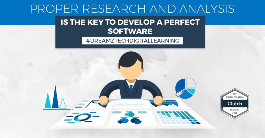Proper Research & Analysis for Perfect Software | DreamzTech