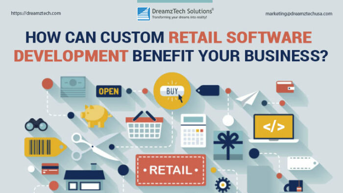 How Can Custom Retail Software Development Benefit Your Business?